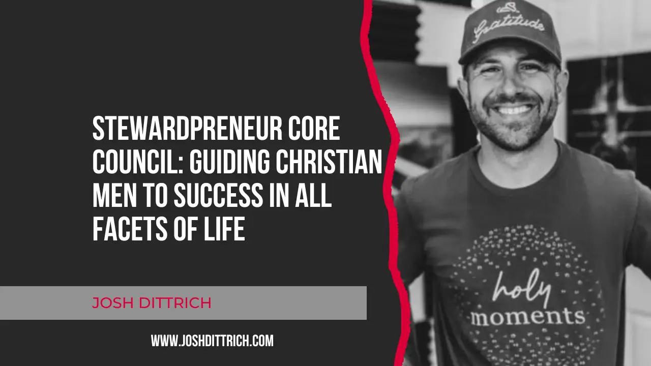 Stewardpreneur Core Council: Guiding Christian Men to Success in All ...